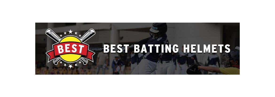 Best Baseball Helmets: 2021 Batting Helmet Reviews & Ratings