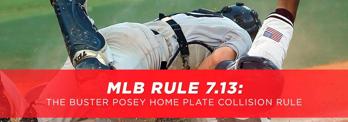 The Buster Posey Rule & Home Plate Collisions: MLB Rule 7.13